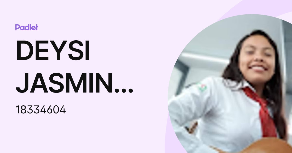 DEYSI JASMIN ADUNAS PROCOPIO (18334604) profile | Padlet