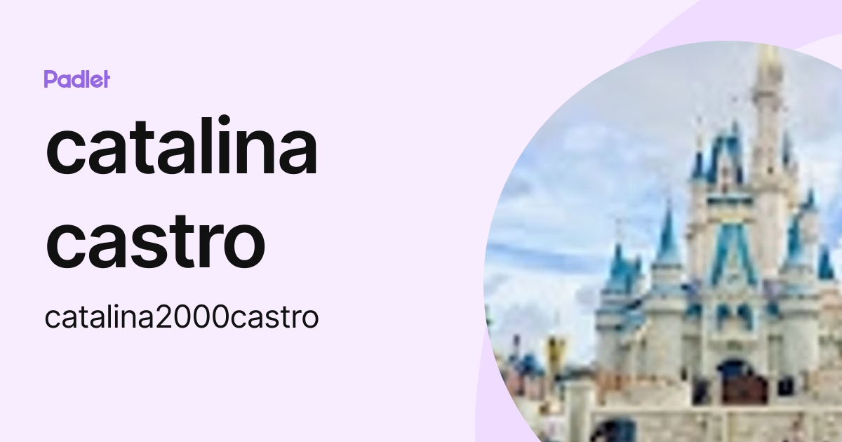 catalina castro (catalina2000castro) profile | Padlet