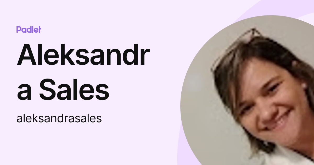Aleksandra Sales (aleksandrasales) profile | Padlet