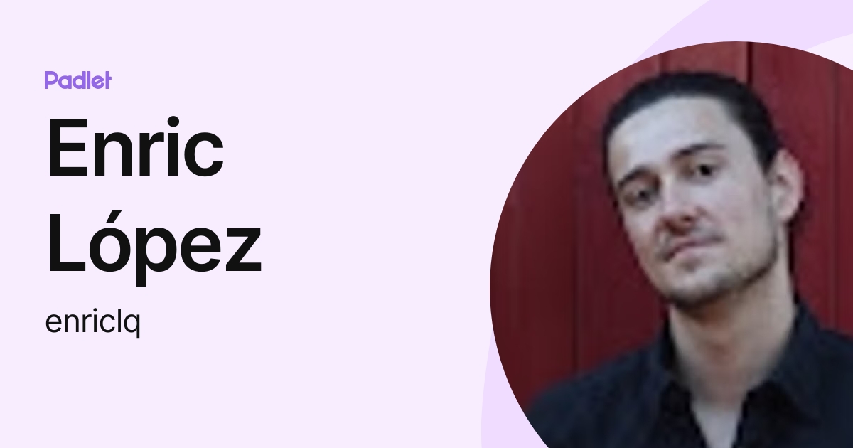 Enric López (enriclq) profile | Padlet
