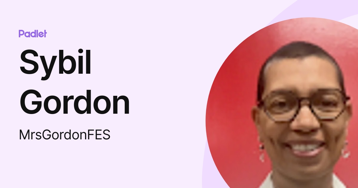 Sybil Gordon (MrsGordonFES) profile | Padlet