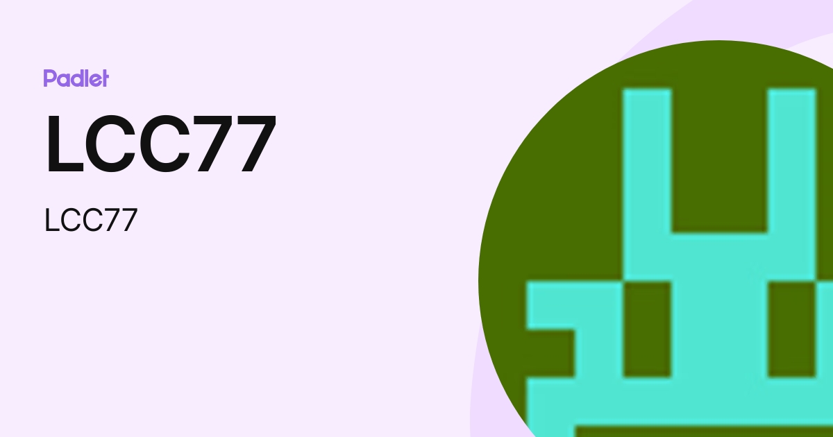 LCC77 (LCC77) profile | Padlet