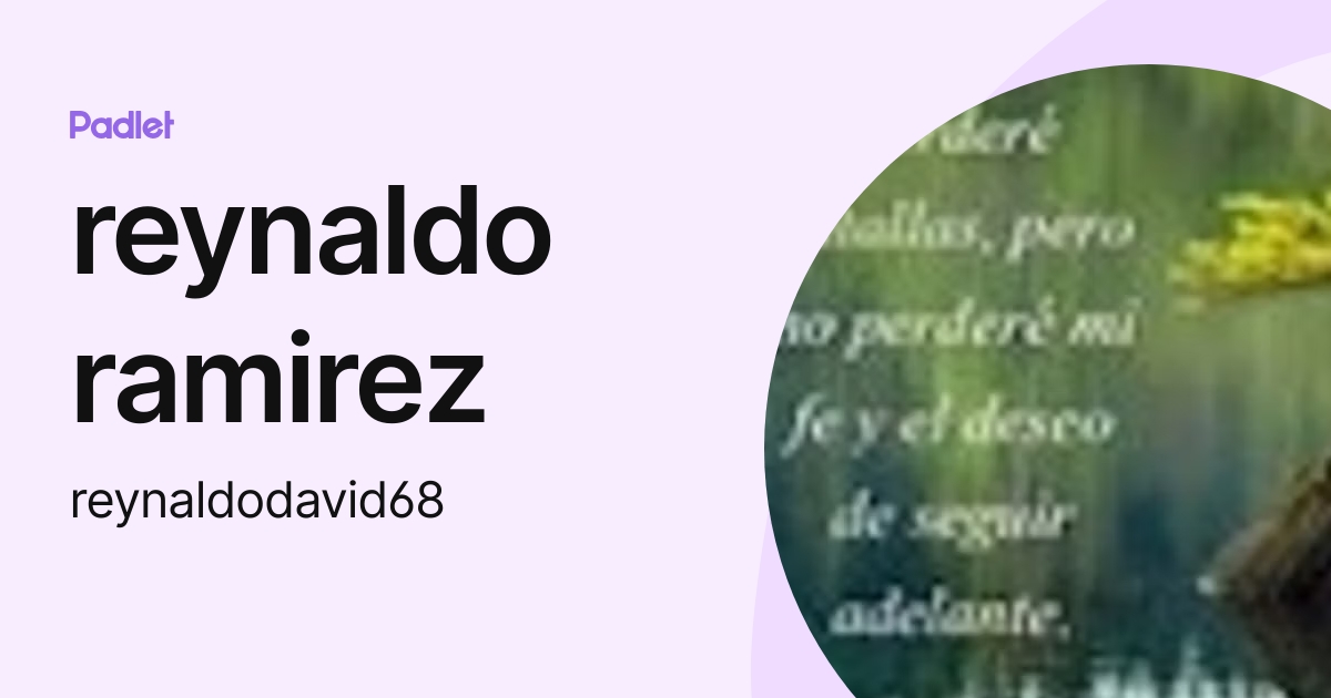 reynaldo ramirez (reynaldodavid68) profile | Padlet