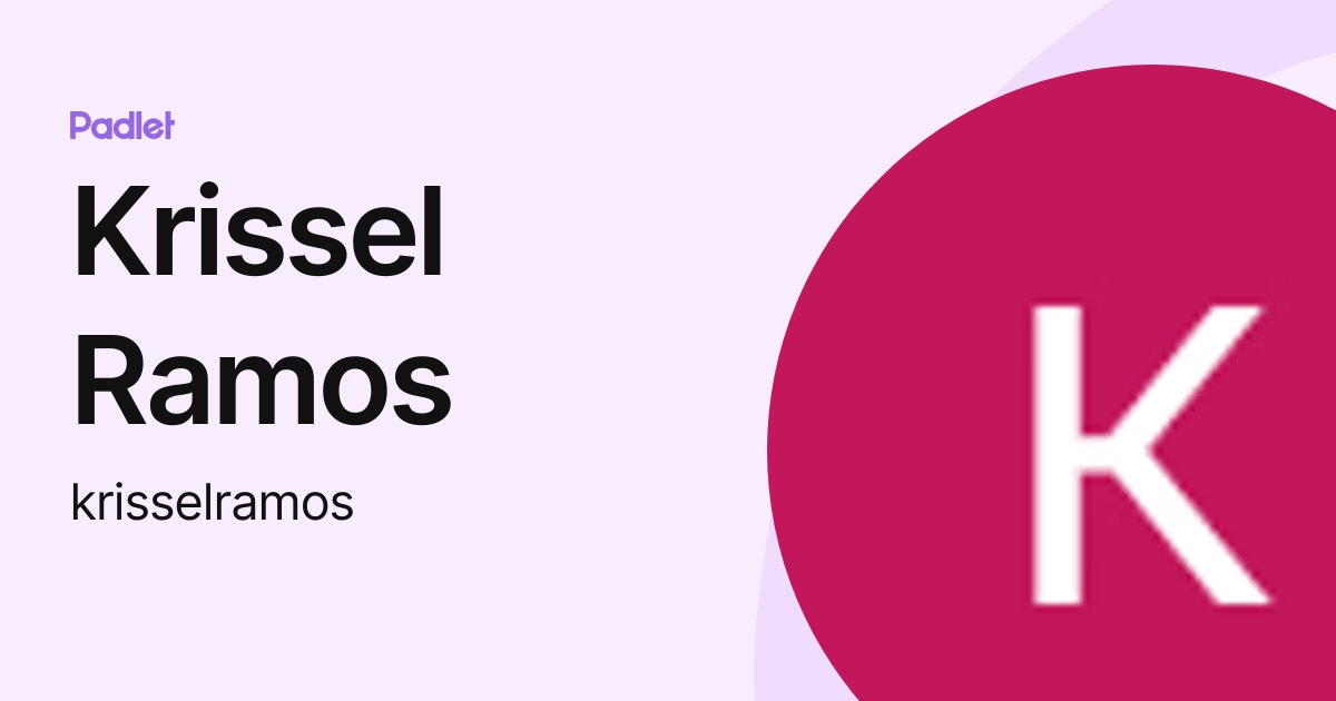 Krissel Ramos (krisselramos) profile | Padlet