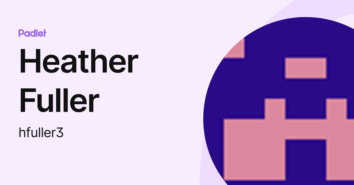 Heather Fuller (hfuller3) profile | Padlet