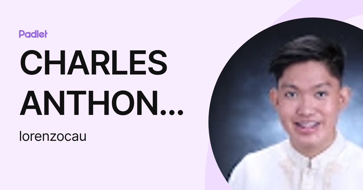 CHARLES ANTHONY LORENZO (lorenzocau) profile | Padlet