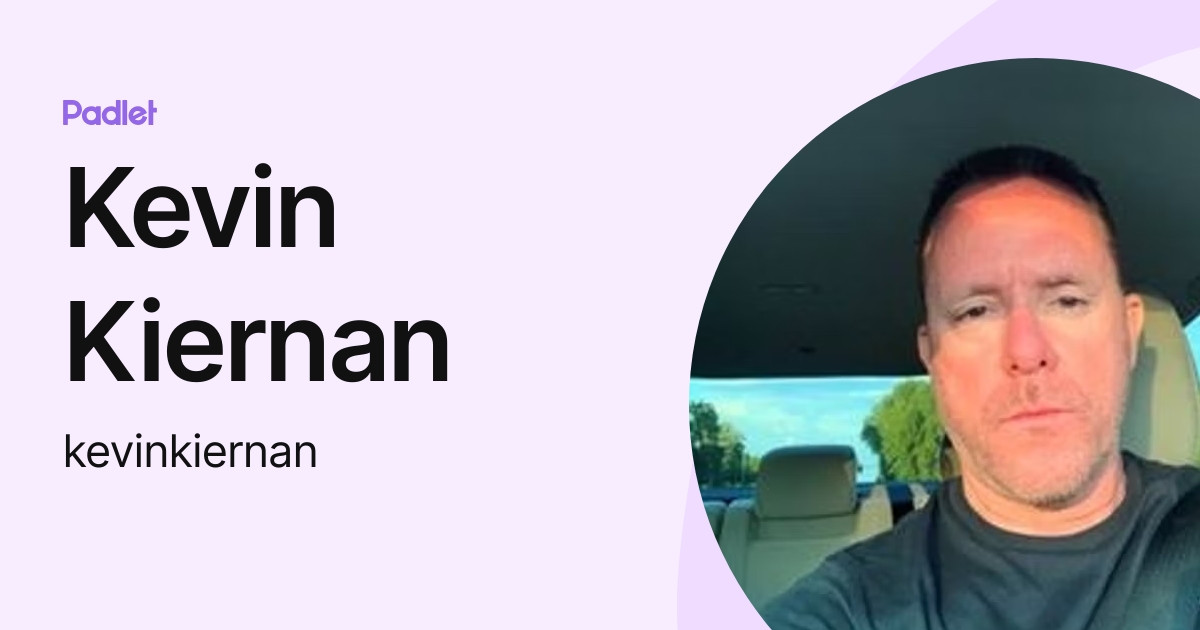 Kevin Kiernan (kevinkiernan) profile | Padlet