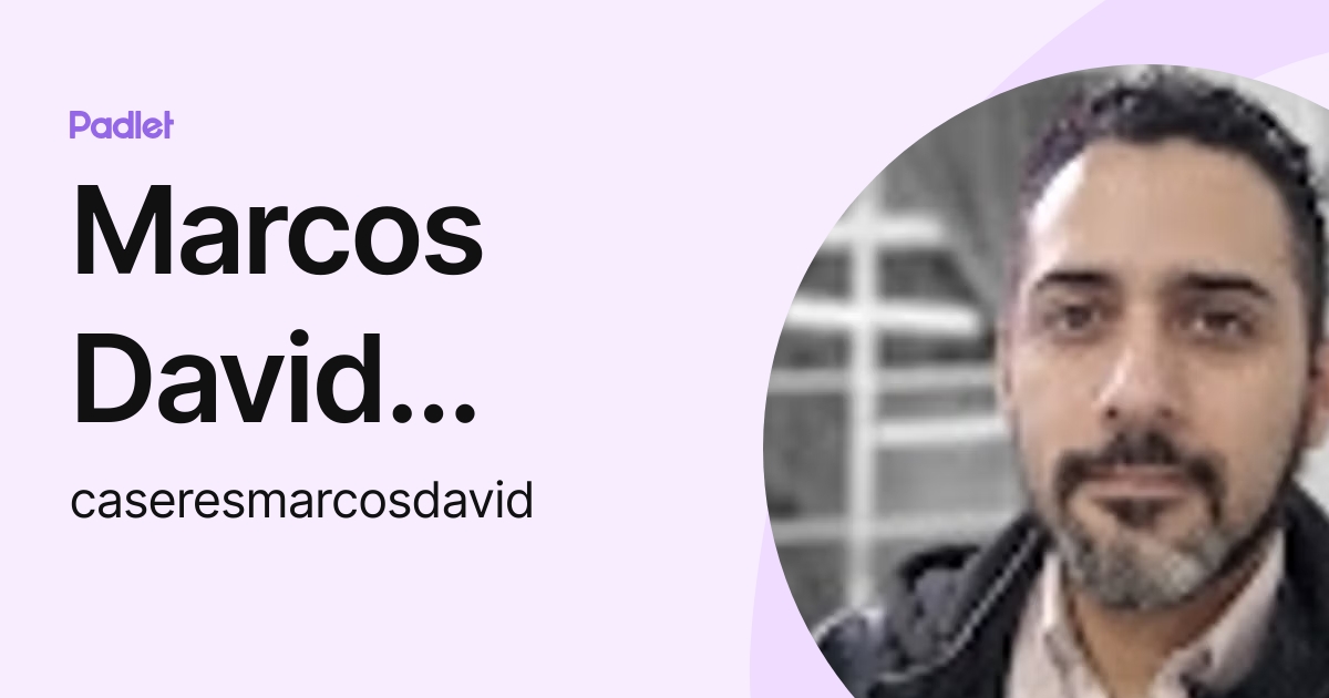 Marcos David Caseres (caseresmarcosdavid) profile | Padlet