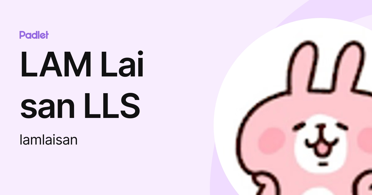 LAM Lai san LLS (lamlaisan) profile | Padlet