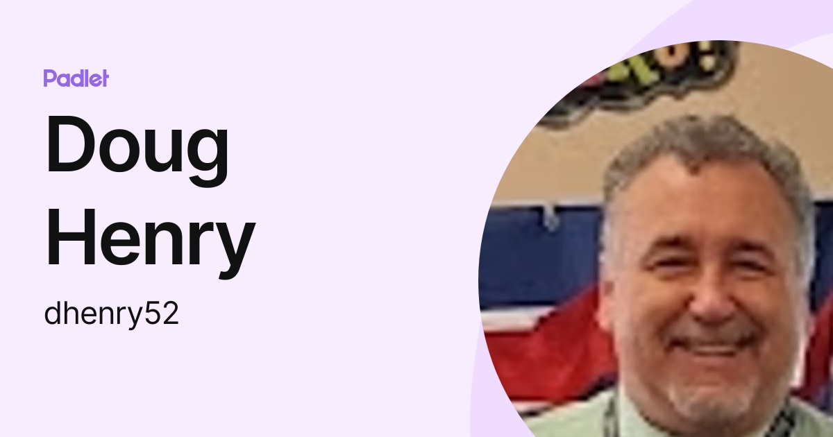 Doug Henry (dhenry52) profile | Padlet