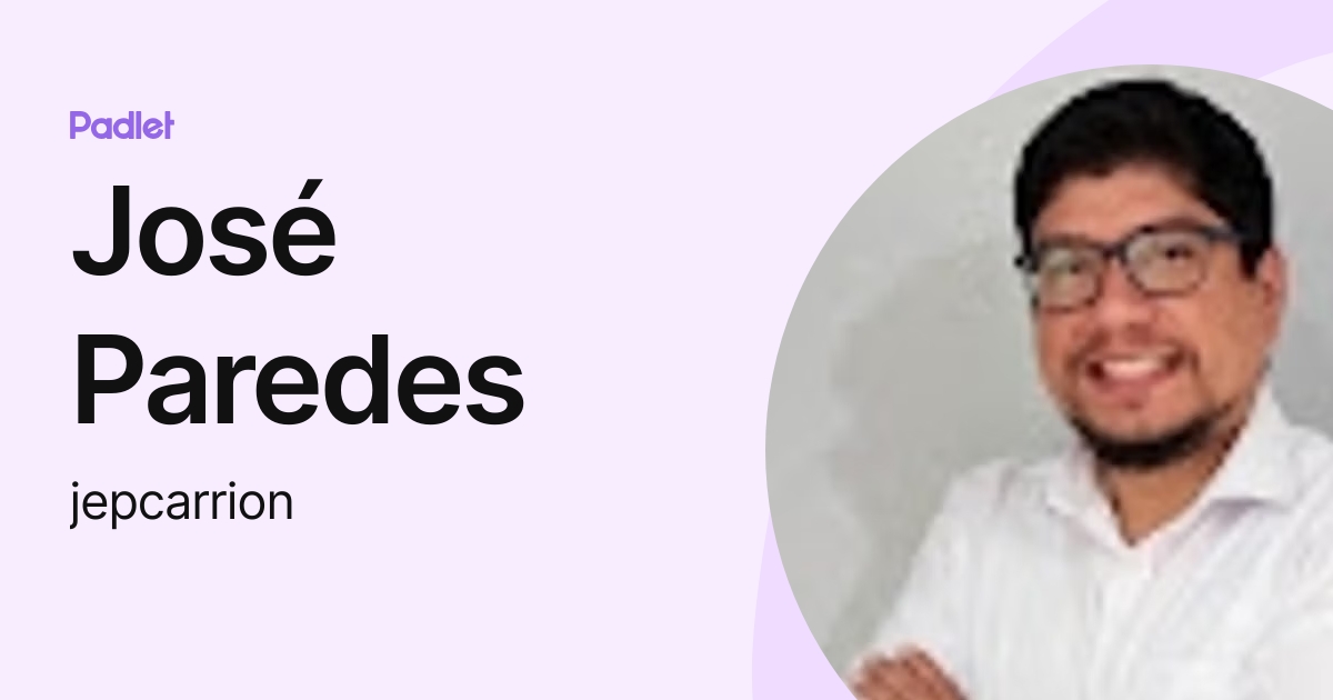 José Paredes (jepcarrion) profile | Padlet