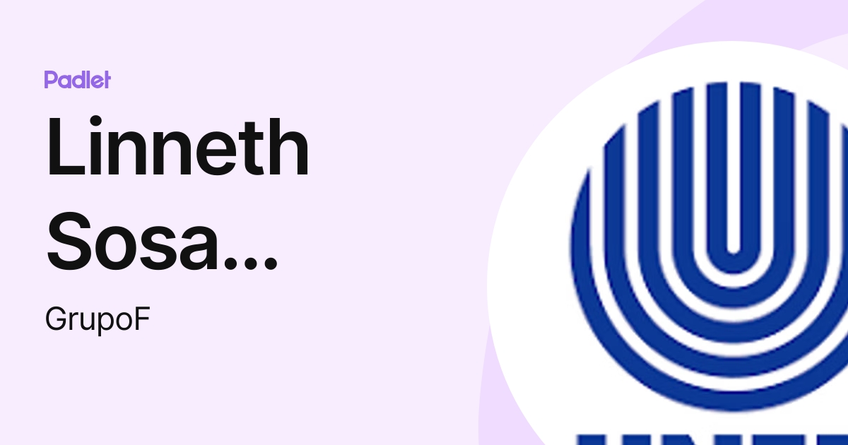 Linneth Sosa Hidalgo (GrupoF) profile | Padlet