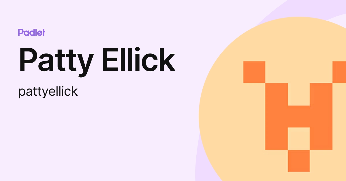 Patty Ellick (pattyellick) profile | Padlet