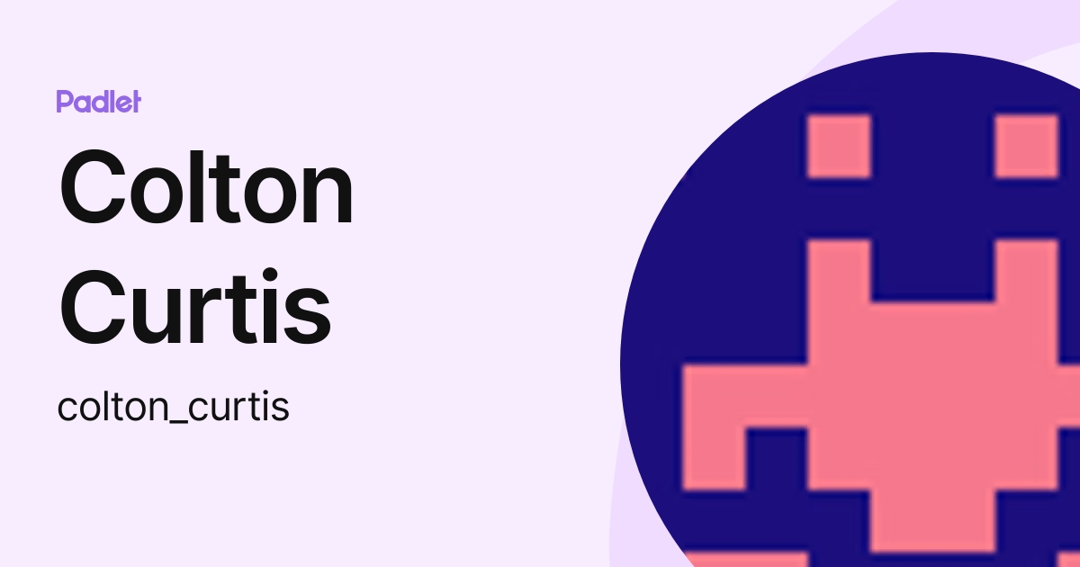 Colton Curtis (colton_curtis) profile | Padlet