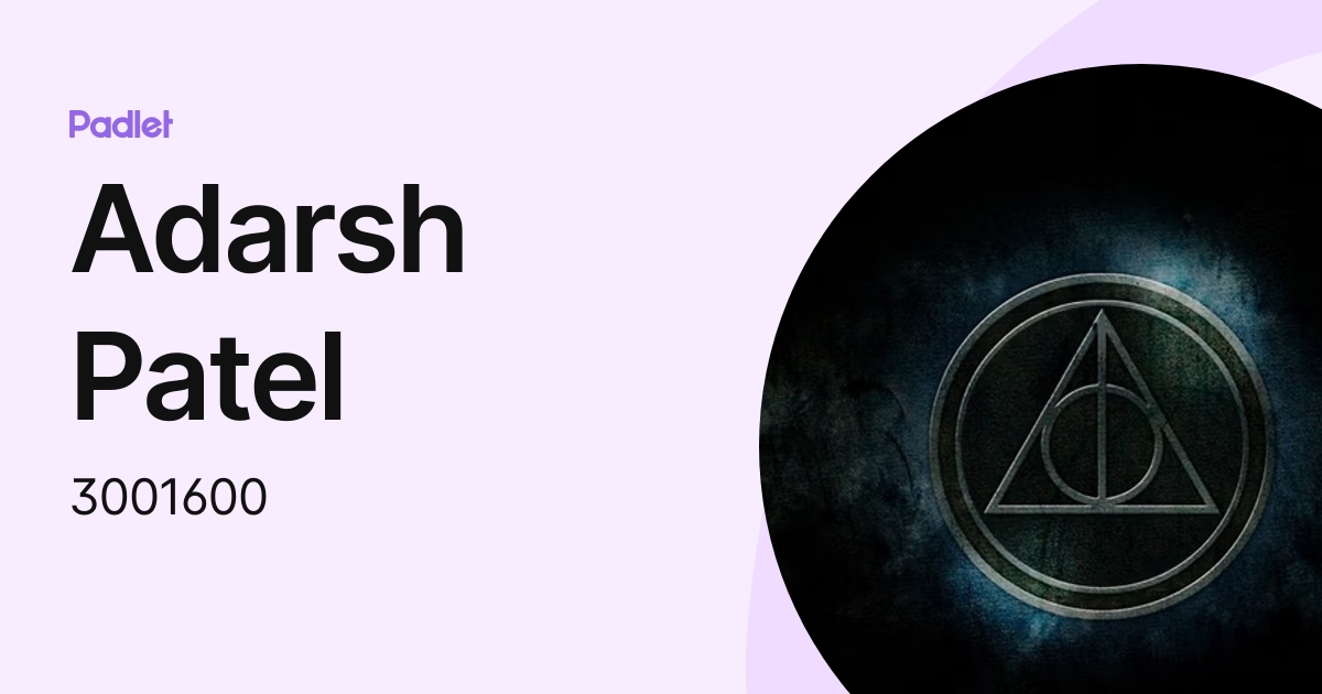Adarsh Patel (3001600) profile | Padlet