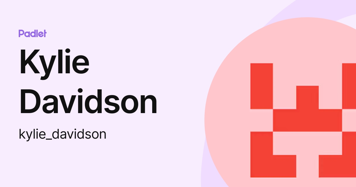 Kylie Davidson (kylie_davidson) profile | Padlet
