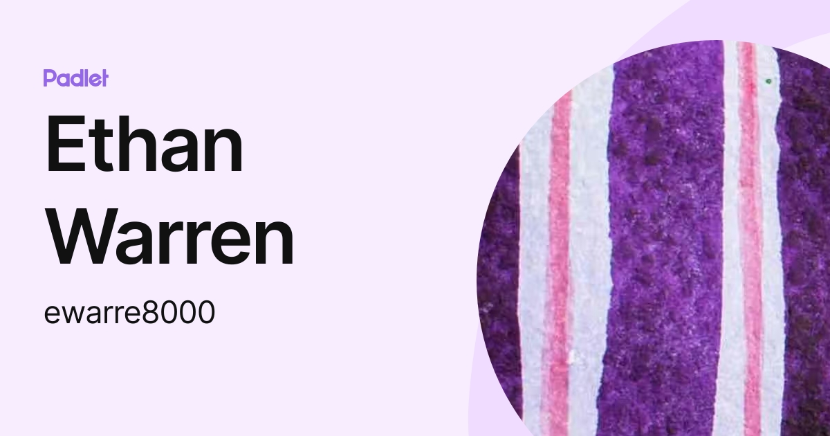 Ethan Warren (ewarre8000) profile | Padlet