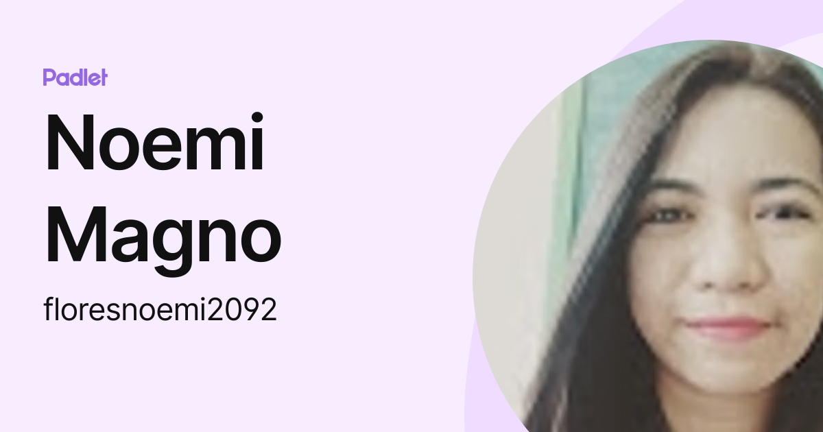 Noemi Magno (floresnoemi2092) profile | Padlet