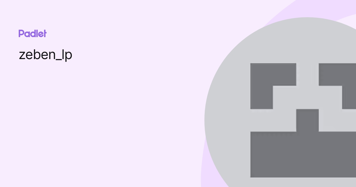 zeben_lp profile | Padlet