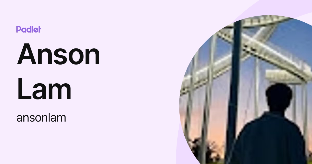 Anson Lam (ansonlam) profile | Padlet