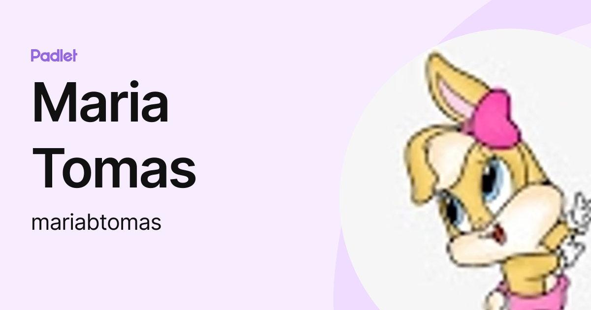 Maria Tomas (mariabtomas) profile | Padlet