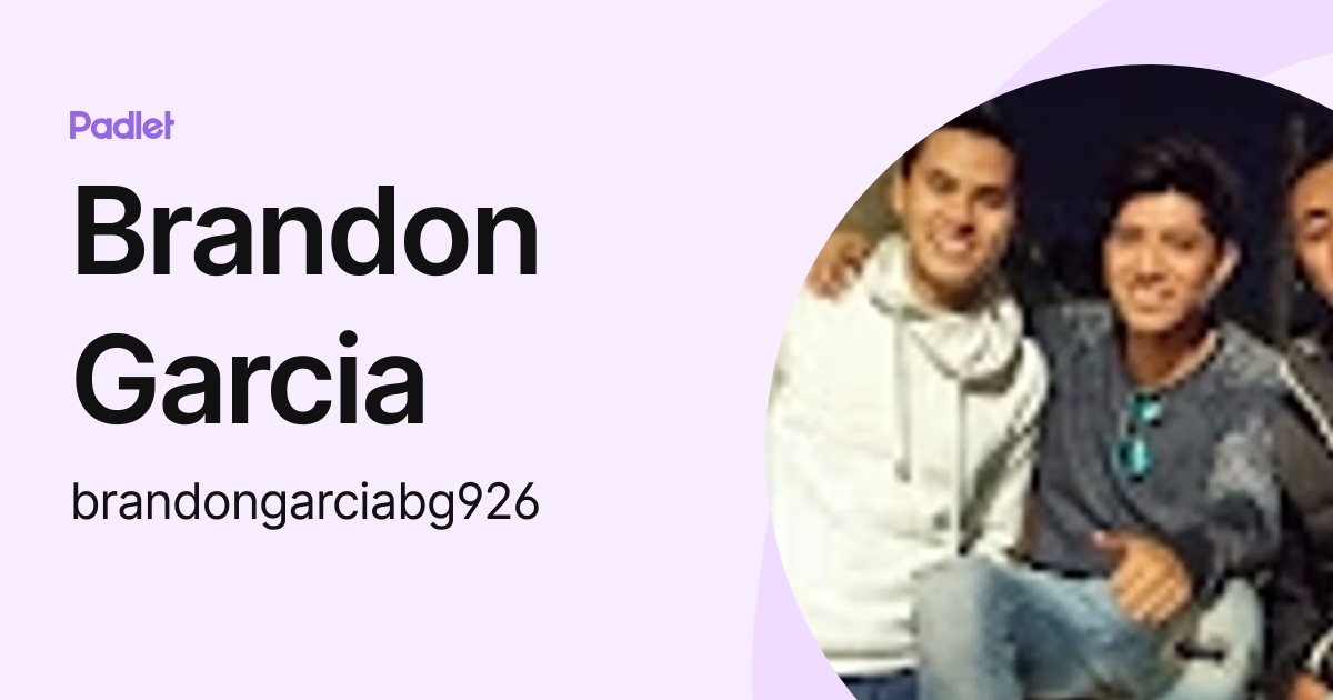 Brandon Garcia (brandongarciabg926) profile | Padlet
