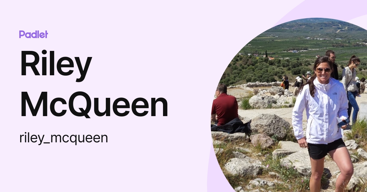 Riley McQueen (riley_mcqueen) profile | Padlet