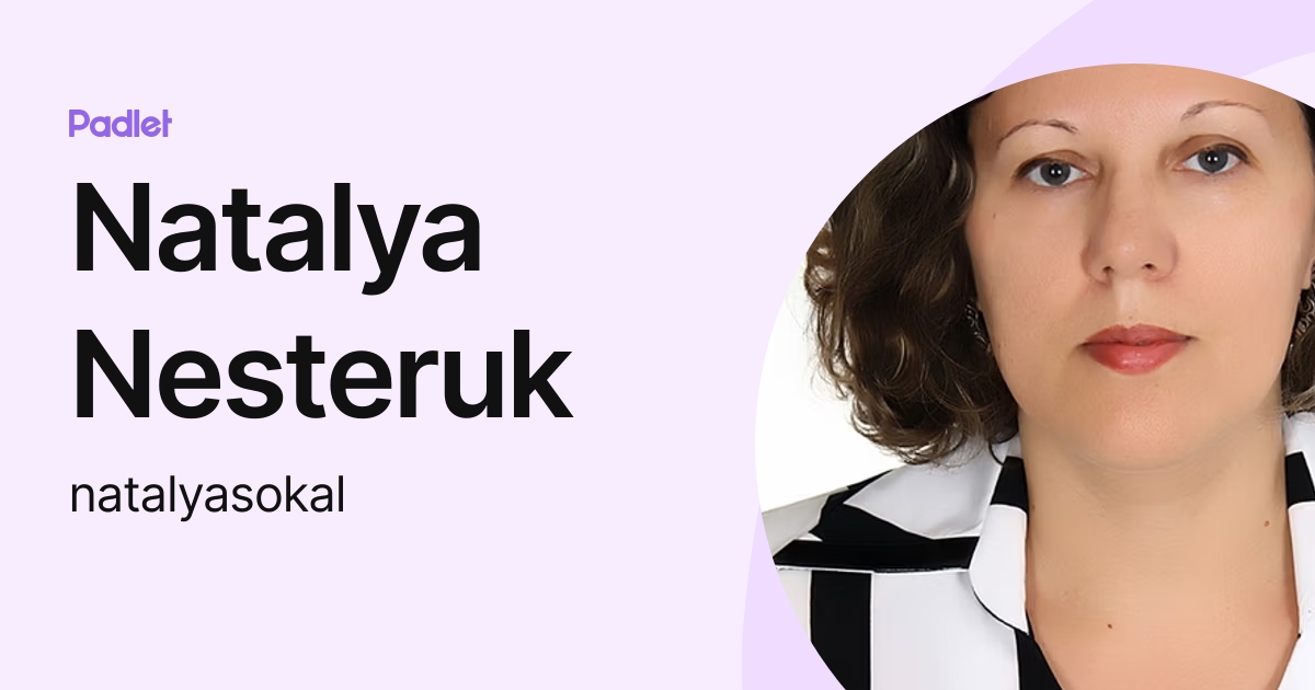 Natalya Nesteruk (natalyasokal) profile | Padlet
