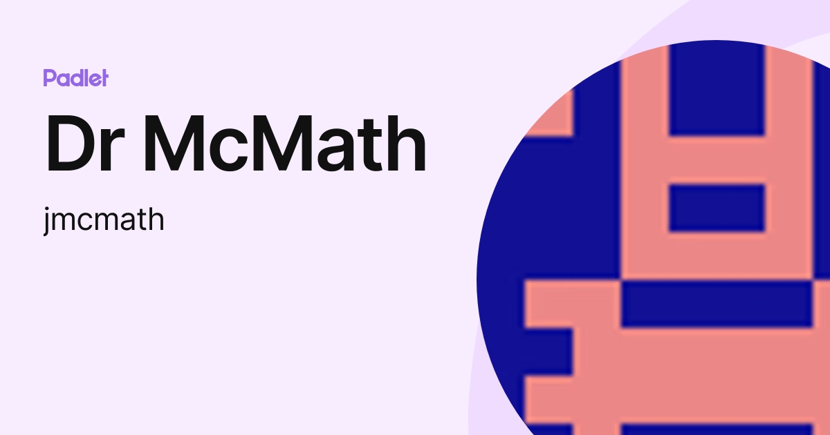 Dr McMath (jmcmath) profile | Padlet