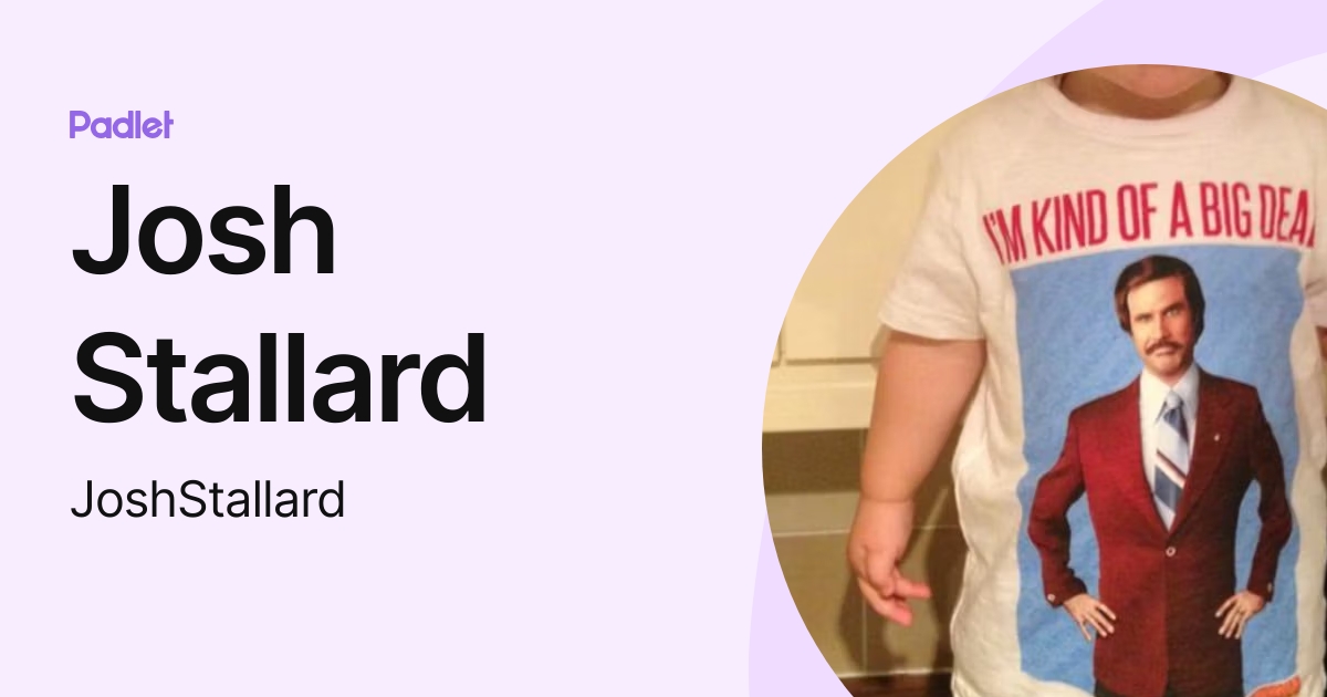 Josh Stallard (JoshStallard) profile | Padlet