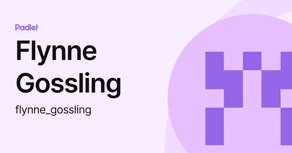 Flynne Gossling (flynne_gossling) profile | Padlet