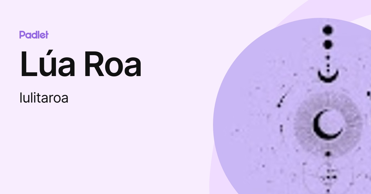 Lúa Roa (lulitaroa) profile | Padlet
