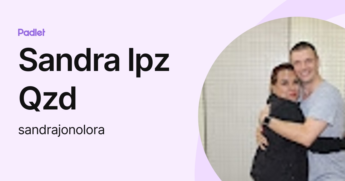 Sandra lpz Qzd (sandrajonolora) profile | Padlet