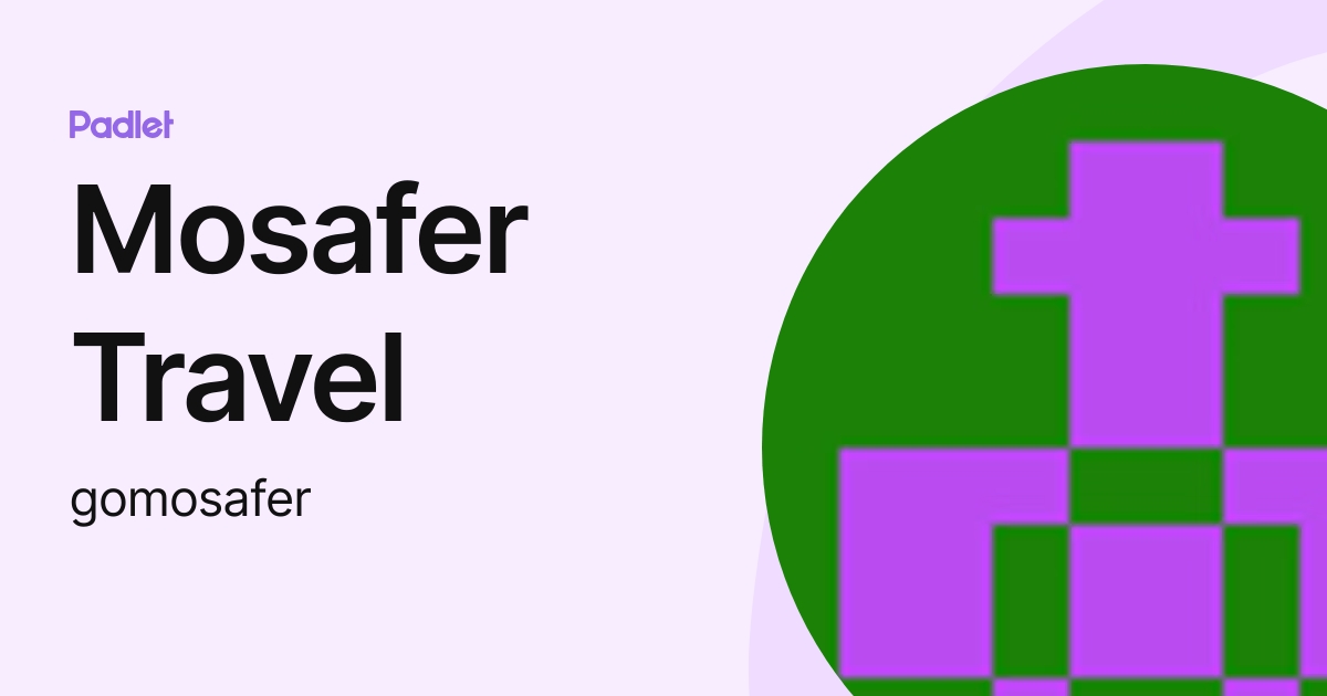 Mosafer Travel (gomosafer) profile | Padlet