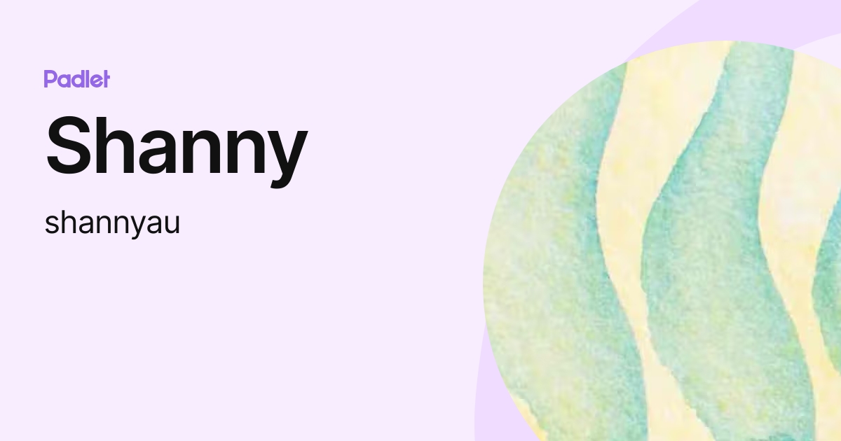 Shanny (shannyau) profile | Padlet