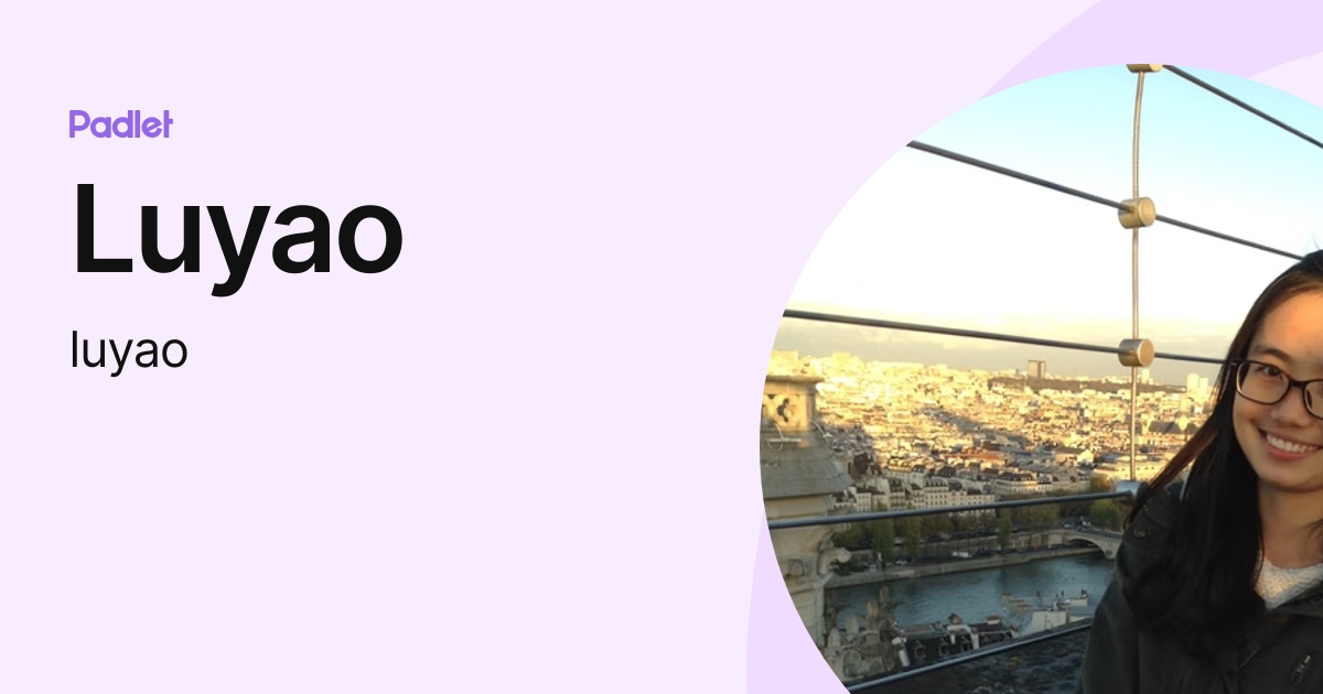 Luyao (luyao) profile | Padlet