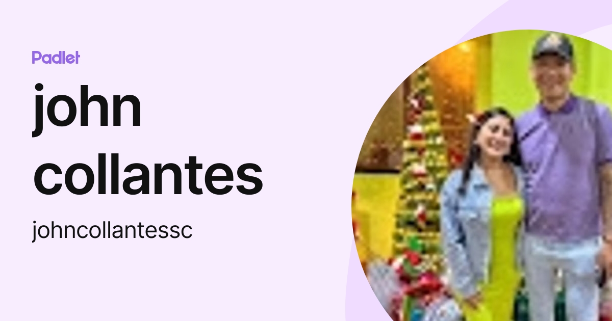john collantes (johncollantessc) profile | Padlet