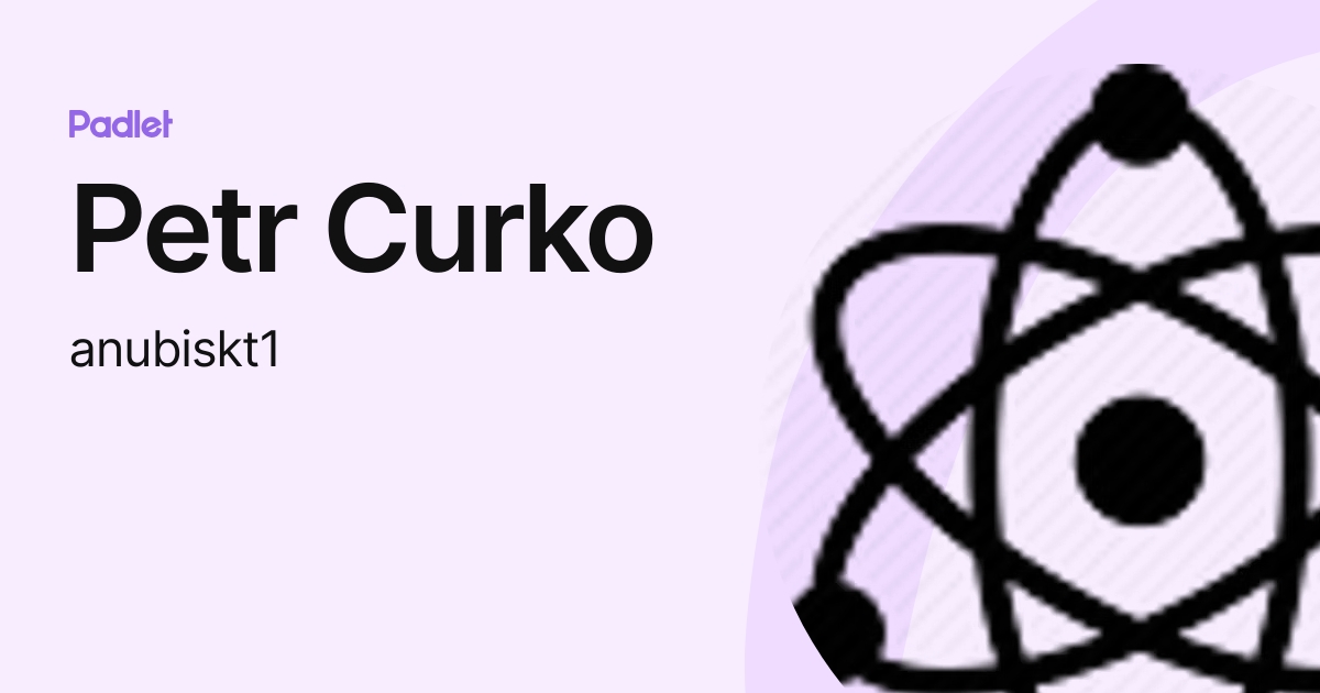 Petr Curko (anubiskt1) profile | Padlet