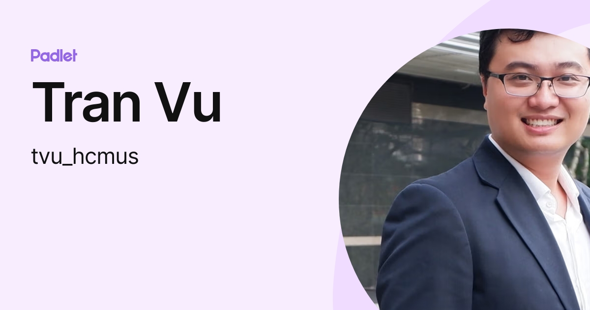 Tran Vu (tvu_hcmus) profile | Padlet