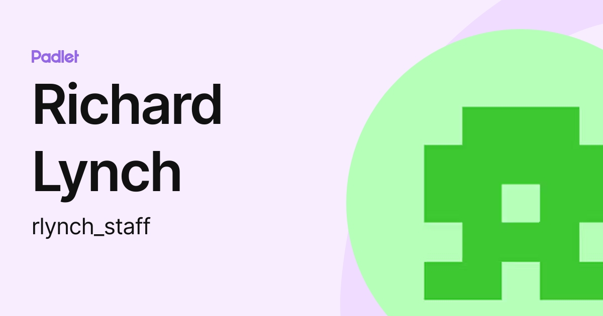 Richard Lynch (rlynch_staff) profile | Padlet