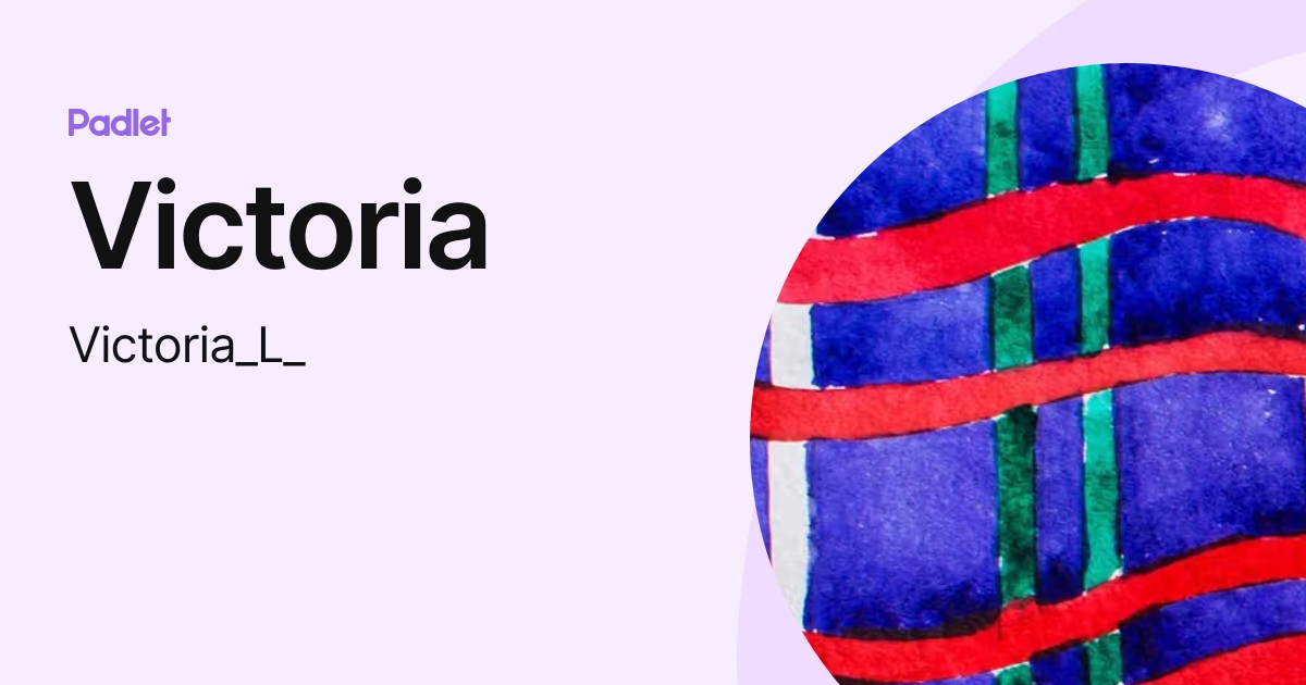 Victoria (Victoria_L_) profile | Padlet