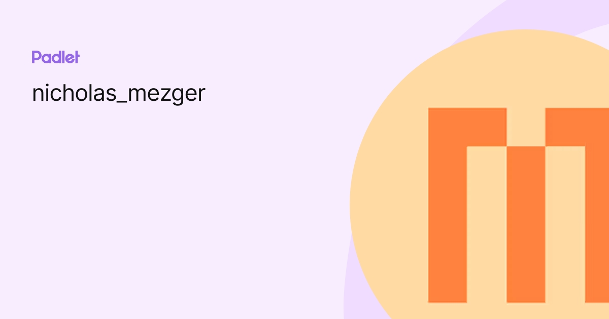nicholas_mezger profile | Padlet
