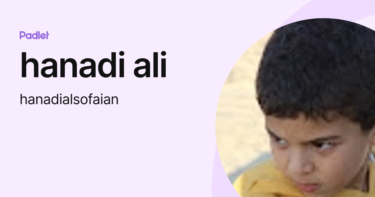 hanadi ali (hanadialsofaian) profile | Padlet