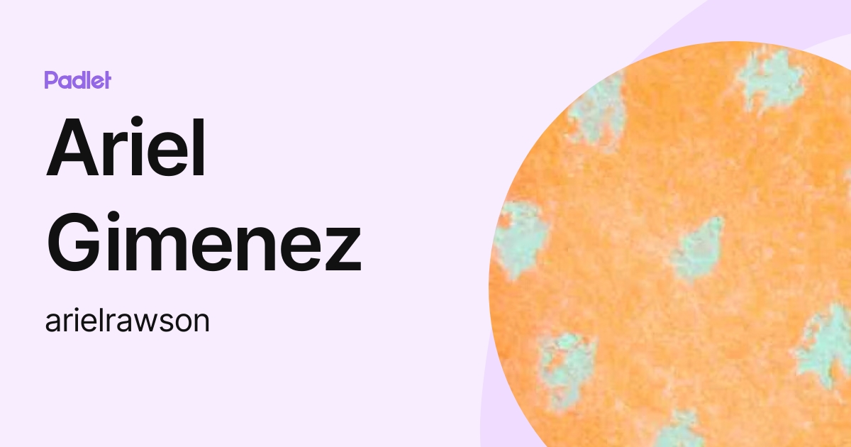 Ariel Gimenez (arielrawson) profile | Padlet