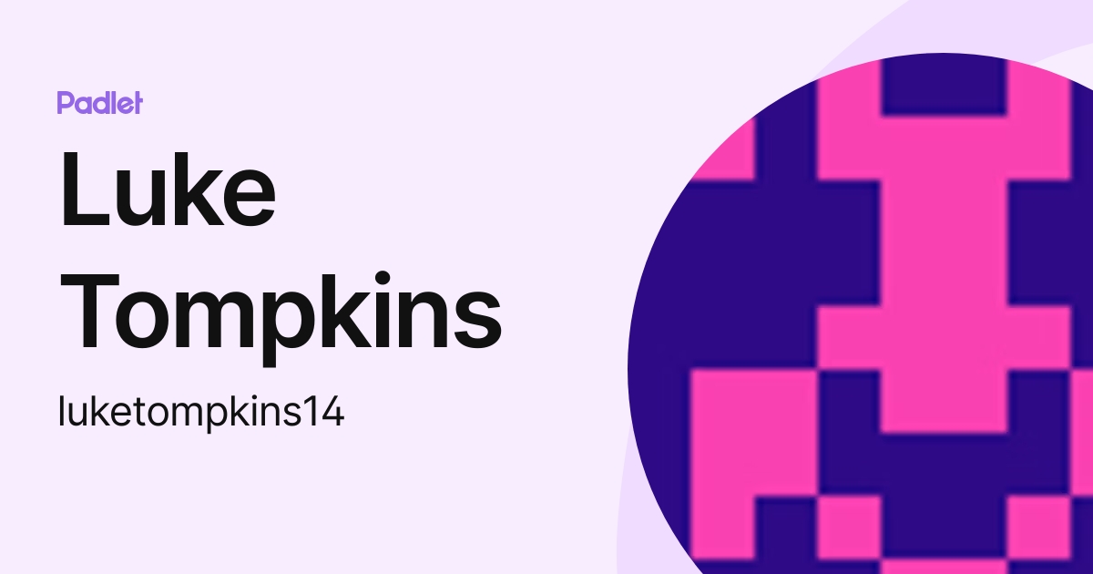 Luke Tompkins (luketompkins14) profile | Padlet