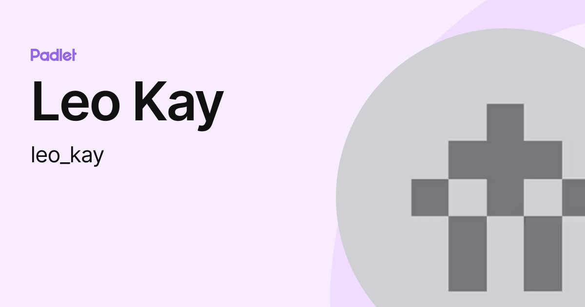 Leo Kay (leo_kay) profile | Padlet