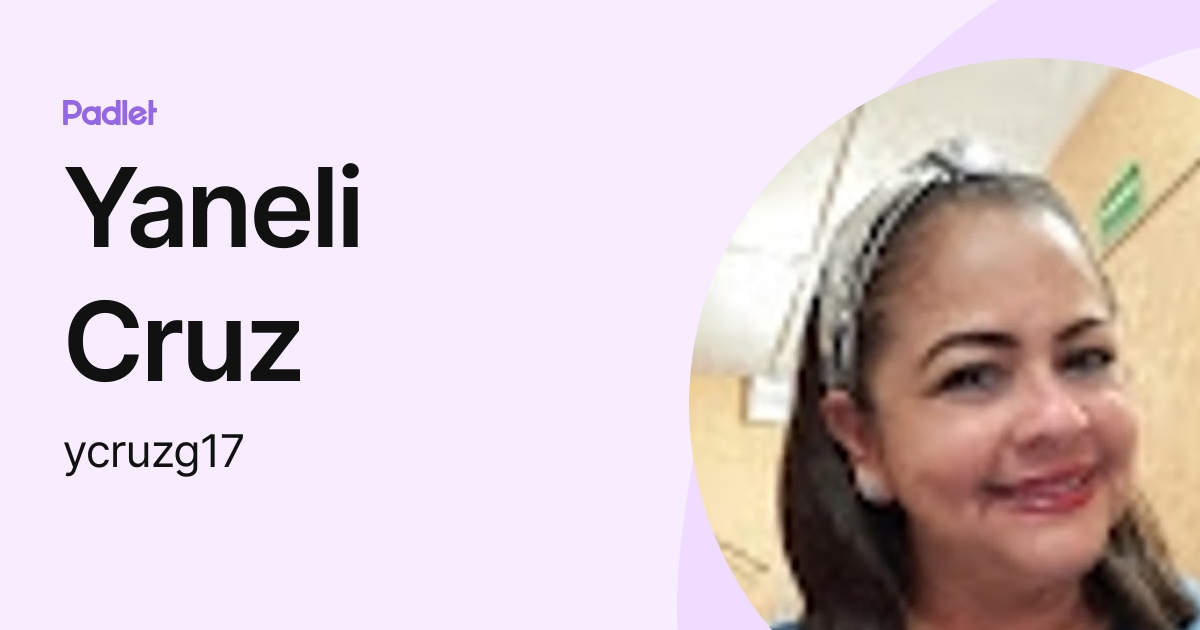 Yaneli Cruz (ycruzg17) profile | Padlet