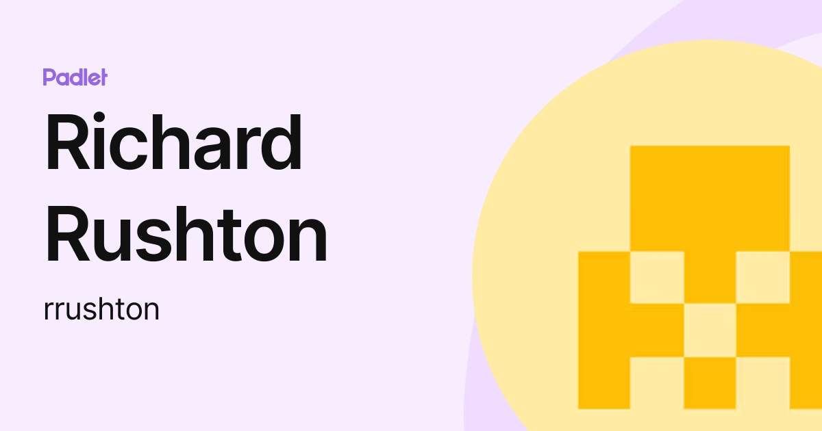 Richard Rushton (rrushton) profile | Padlet