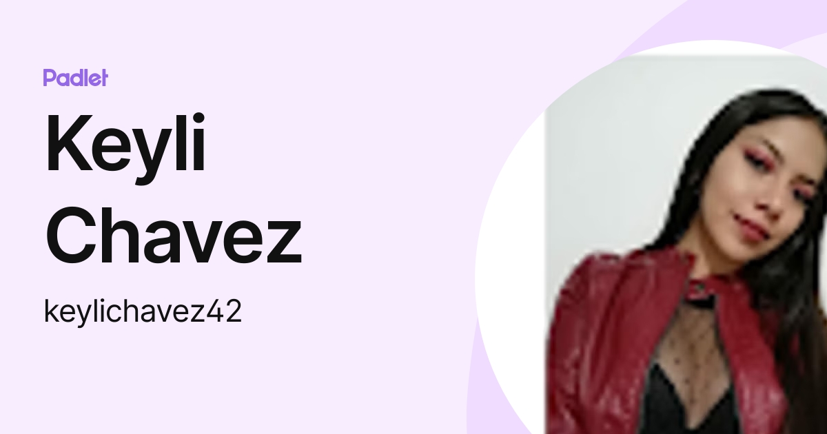 Keyli Chavez (keylichavez42) profile | Padlet