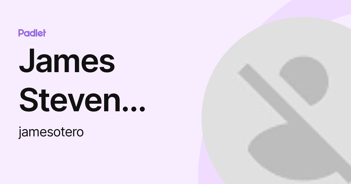 James Steven OTERO HERNANDEZ (jamesotero) profile | Padlet